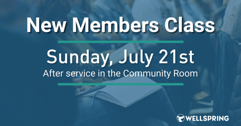 New Members Class (07-21-2024) - Wellspring United Methodist Church